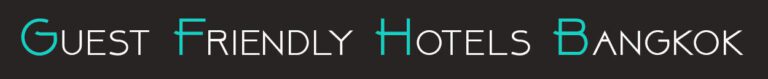 Guest Friendly Hotels in Bangkok [2025 Update]